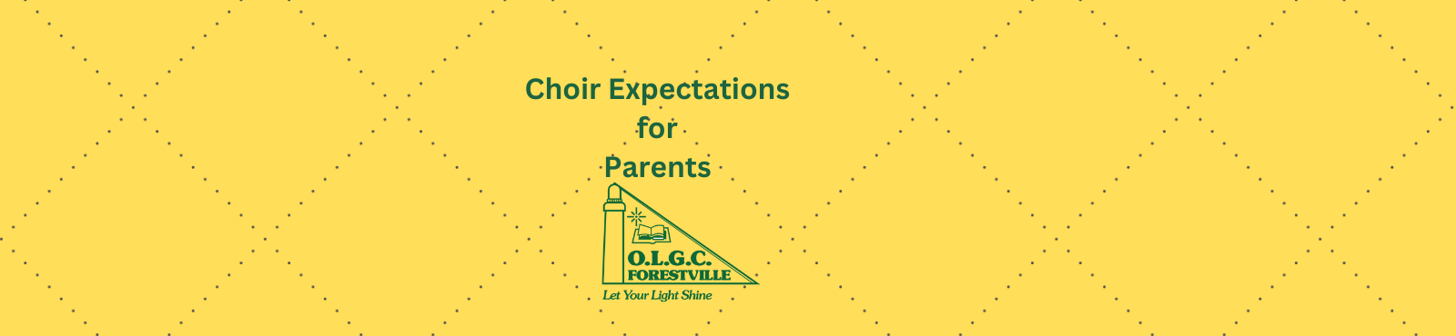 Choir Expectations for Parents - Our Lady of Good Counsel Forestville
